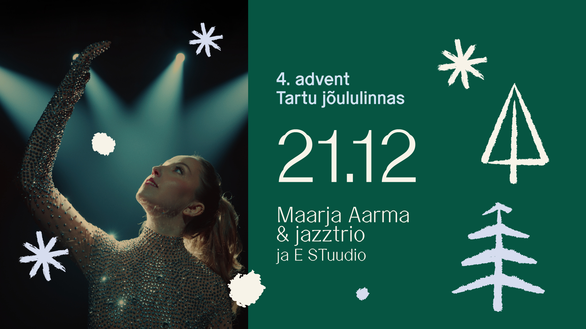 Neljas advent Tartu jõululinnas: Maarja Aarma & jazztrio ja E STuudio ...